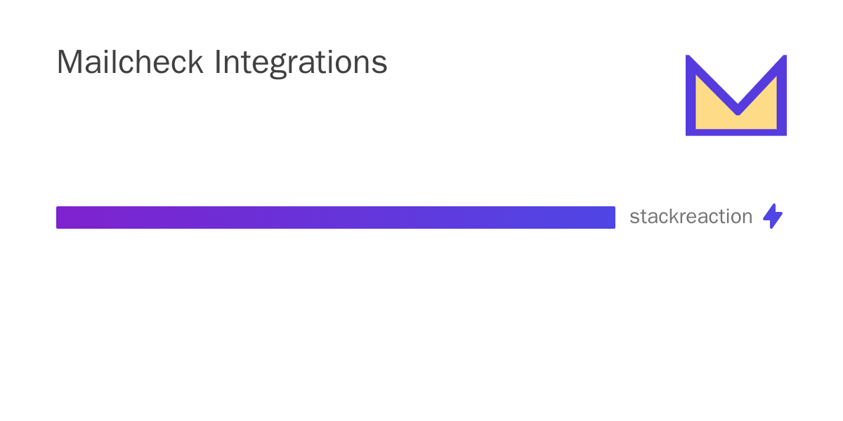Mailcheck Integrations 2023 - StackReaction