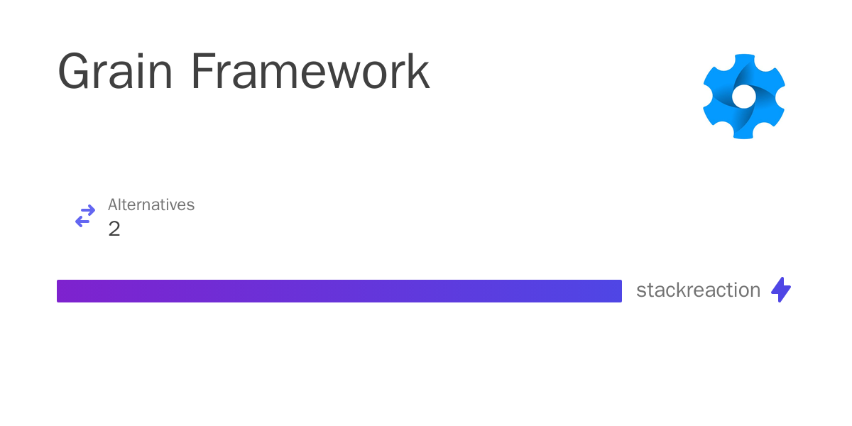 Grain Framework Integrations Alternatives And More In 2025